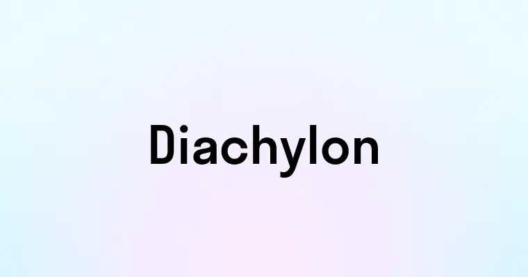 Diachylon — перевод, транскрипция, произношение и примеры
