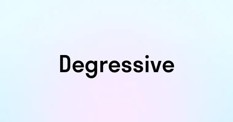 Degressive — перевод, транскрипция, произношение и примеры