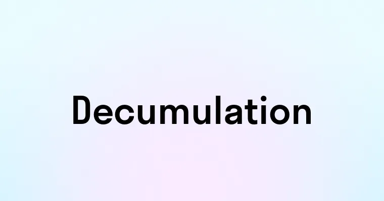 Decumulation — перевод, транскрипция, произношение и примеры