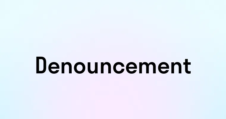 Denouncement — перевод, транскрипция, произношение и примеры