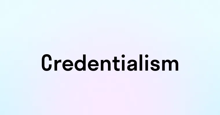 Credentialism — перевод, транскрипция, произношение и примеры