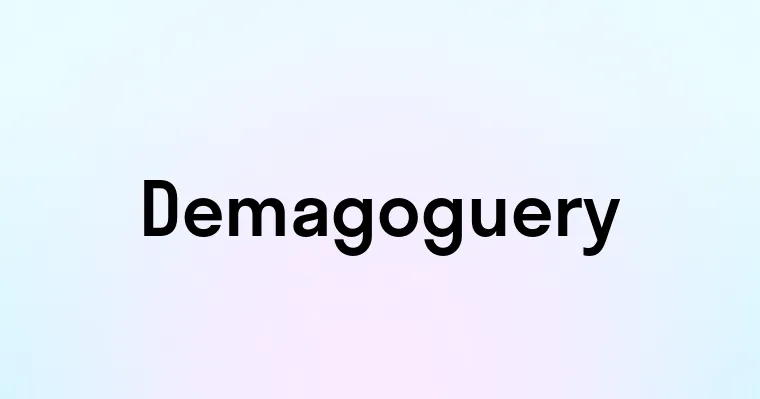 Demagoguery — перевод, транскрипция, произношение и примеры