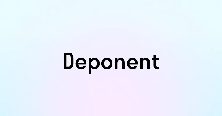 Deponent — перевод, транскрипция, произношение и примеры