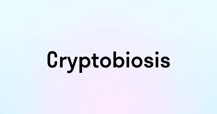 Cryptobiosis — перевод, транскрипция, произношение и примеры