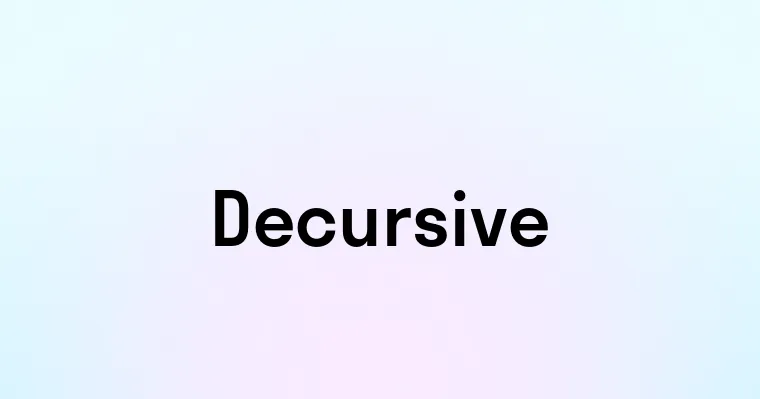 Decursive — перевод, транскрипция, произношение и примеры
