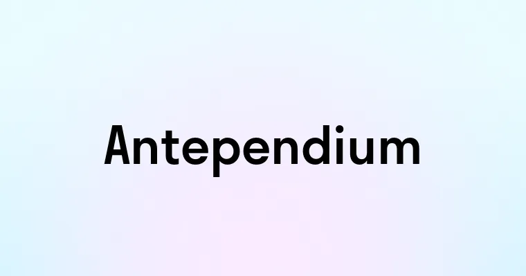 Antependium — перевод, транскрипция, произношение и примеры