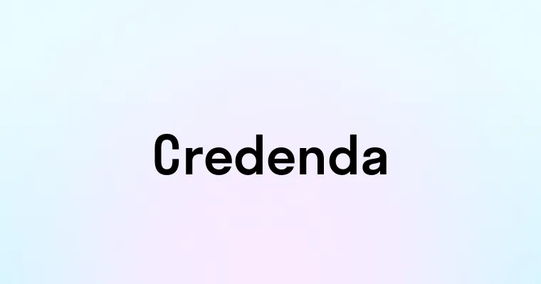Credenda — перевод, транскрипция, произношение и примеры