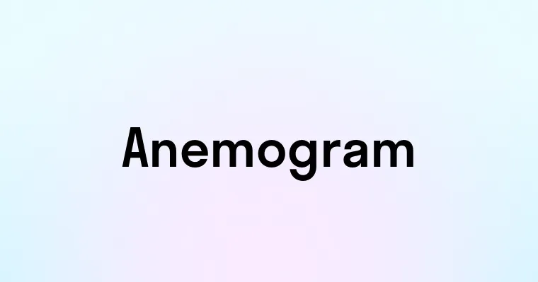 Anemogram — перевод, транскрипция, произношение и примеры