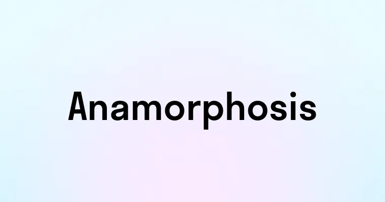 Anamorphosis — перевод, транскрипция, произношение и примеры