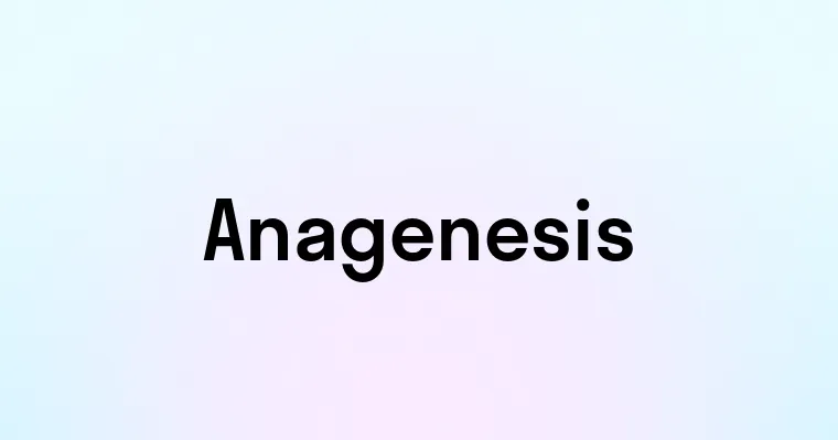 Anagenesis — перевод, транскрипция, произношение и примеры