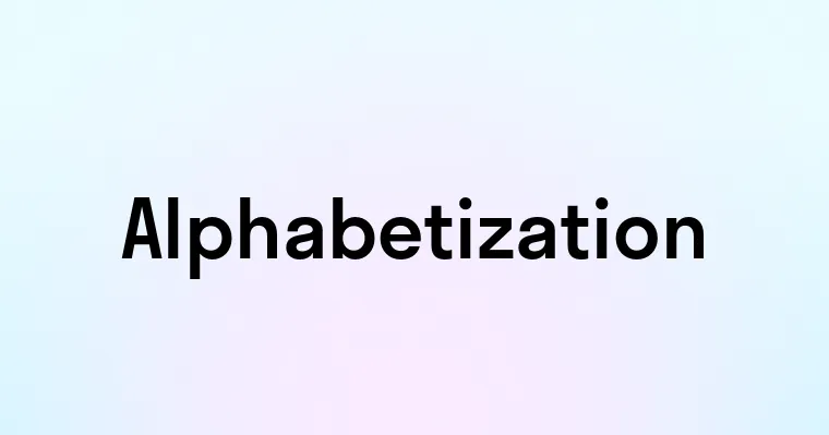 Alphabetization — перевод, транскрипция, произношение и примеры