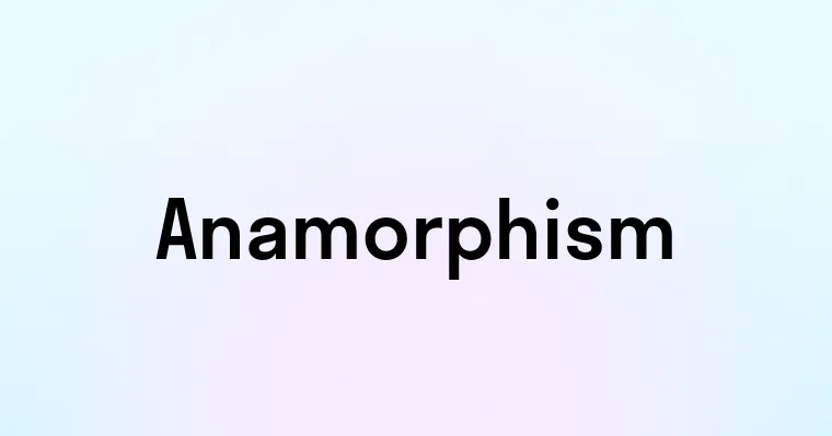 Anamorphism — перевод, транскрипция, произношение и примеры