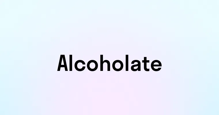 Alcoholate — перевод, транскрипция, произношение и примеры