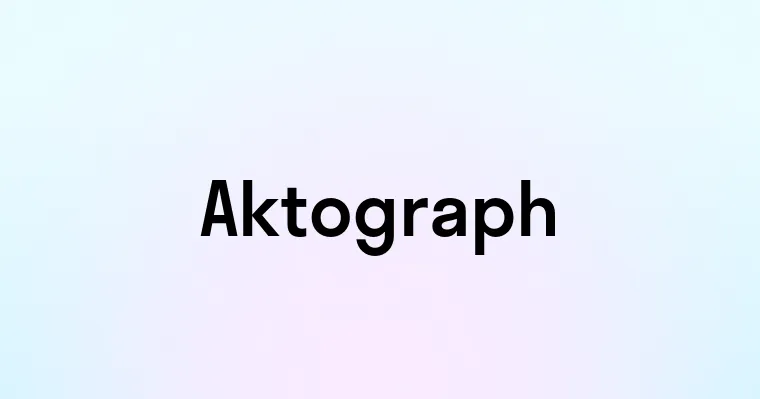 Aktograph — перевод, транскрипция, произношение и примеры