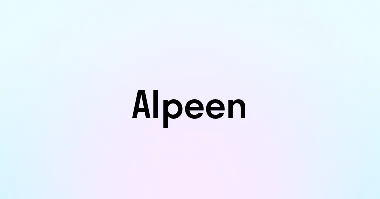 Alpeen — перевод, транскрипция, произношение и примеры