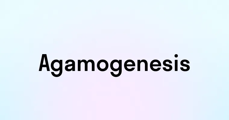 Agamogenesis — перевод, транскрипция, произношение и примеры