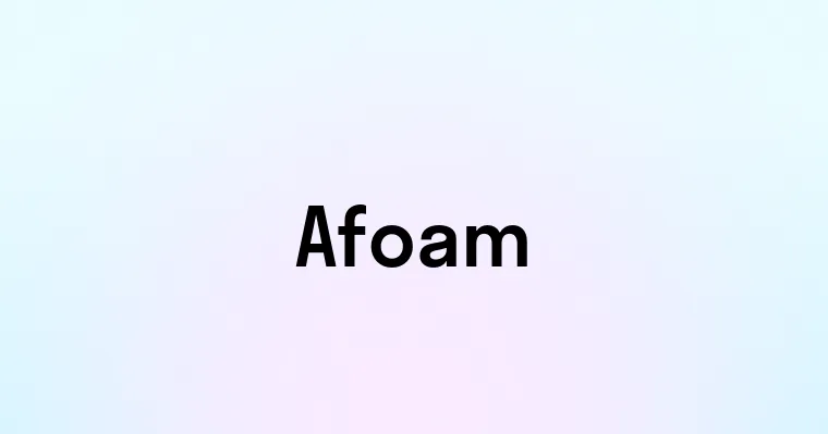 Afoam — перевод, транскрипция, произношение и примеры