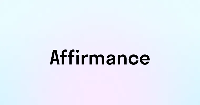 Affirmance — перевод, транскрипция, произношение и примеры