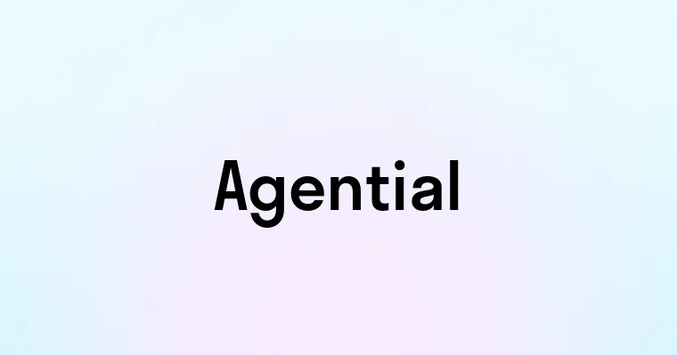 Agential — перевод, транскрипция, произношение и примеры