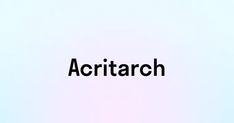 Acritarch — перевод, транскрипция, произношение и примеры