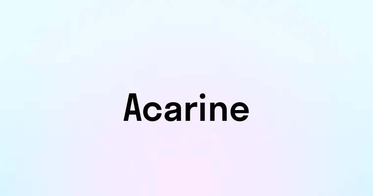 Acarine — перевод, транскрипция, произношение и примеры