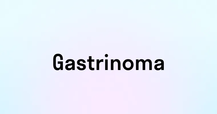 Gastrinoma — перевод, транскрипция, произношение и примеры