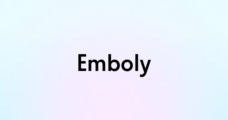Emboly — перевод, транскрипция, произношение и примеры
