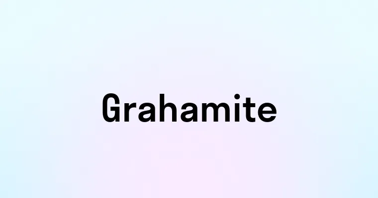 Grahamite — перевод, транскрипция, произношение и примеры