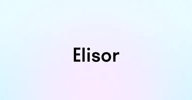 Elisor — перевод, транскрипция, произношение и примеры