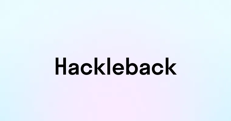 Hackleback — перевод, транскрипция, произношение и примеры