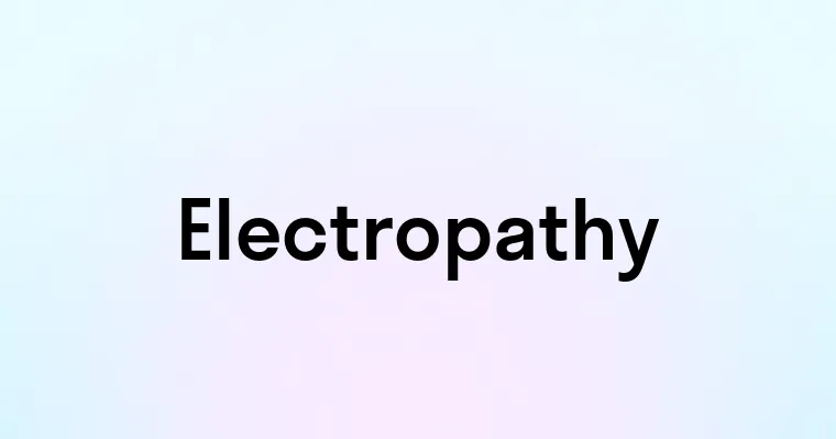 Electropathy — перевод, транскрипция, произношение и примеры