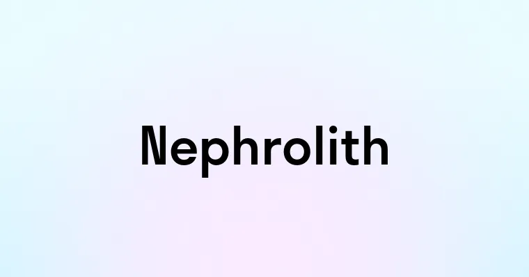 Nephrolith — перевод, транскрипция, произношение и примеры
