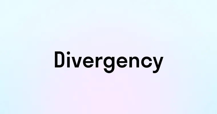 Divergency — перевод, транскрипция, произношение и примеры