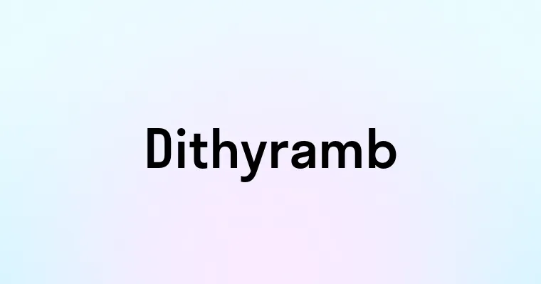 Dithyramb — перевод, транскрипция, произношение и примеры