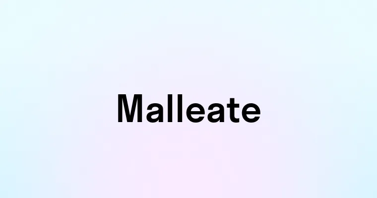 Malleate — перевод, транскрипция, произношение и примеры
