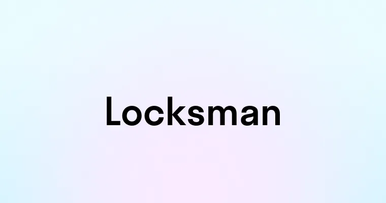 Locksman — перевод, транскрипция, произношение и примеры