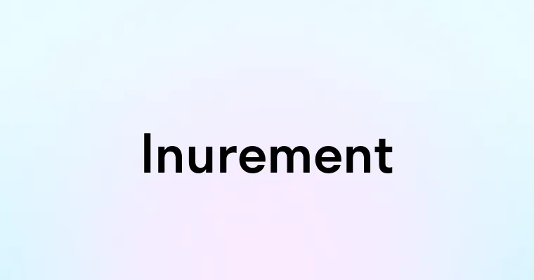 Inurement — перевод, транскрипция, произношение и примеры