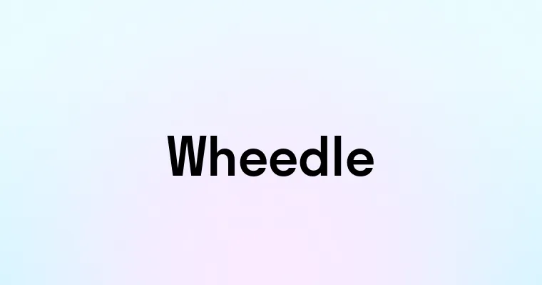 Wheedle — перевод, транскрипция, произношение и примеры
