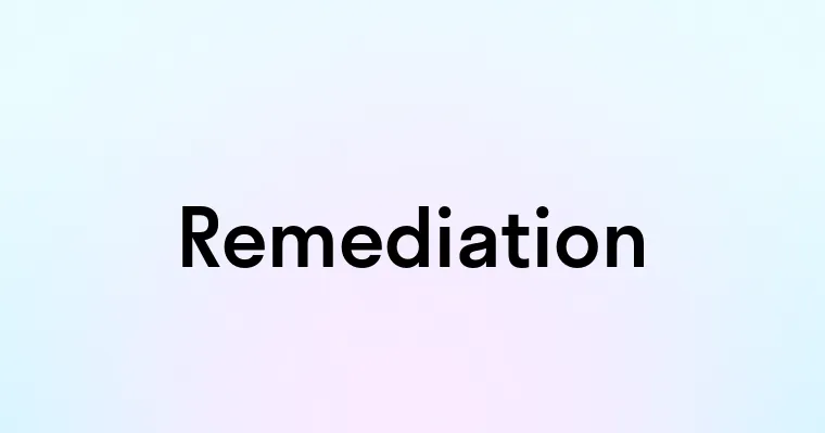 Remediation — перевод, транскрипция, произношение и примеры
