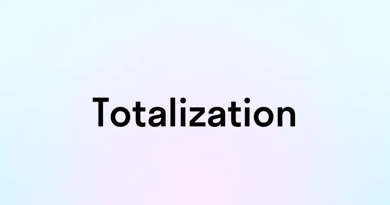 Totalization — перевод, транскрипция, произношение и примеры