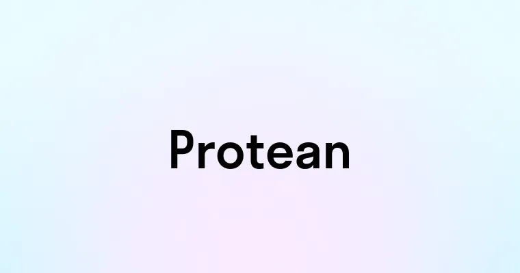 Protean — перевод, транскрипция, произношение и примеры