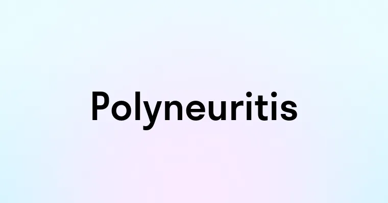 Polyneuritis — перевод, транскрипция, произношение и примеры