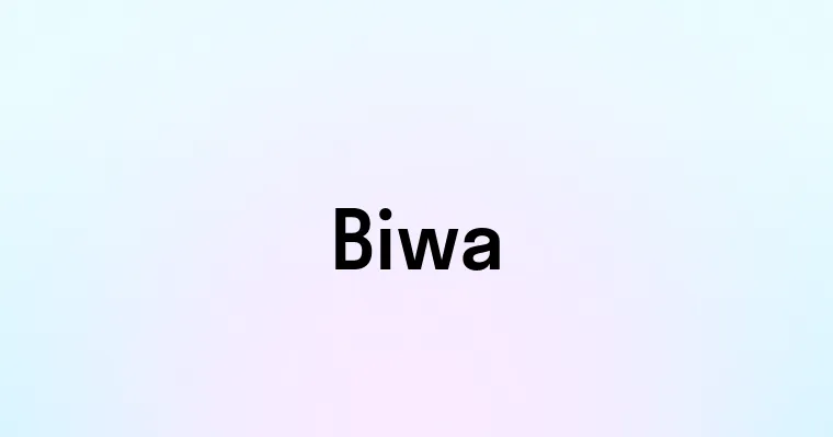 Biwa — перевод, транскрипция, произношение и примеры