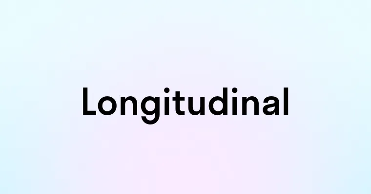 Longitudinal — перевод, транскрипция, произношение и примеры