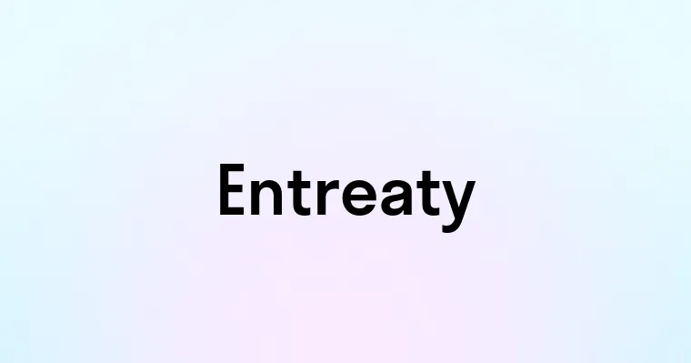 Entreaty — перевод, транскрипция, произношение и примеры