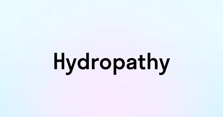Hydropathy — перевод, транскрипция, произношение и примеры