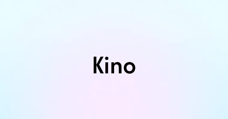 Kino — перевод, транскрипция, произношение и примеры