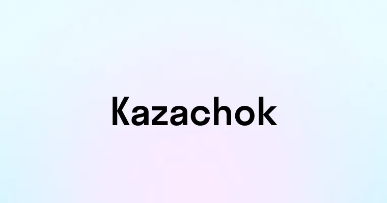 Kazachok — перевод, транскрипция, произношение и примеры