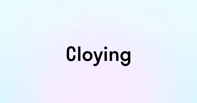 Cloying — перевод, транскрипция, произношение и примеры