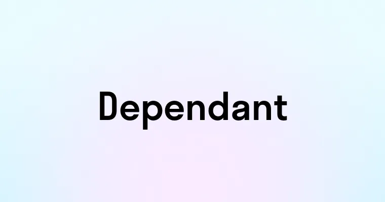 Dependant — перевод, транскрипция, произношение и примеры